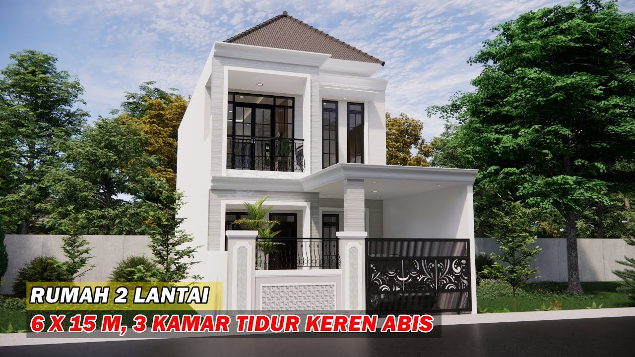 DESAIN RUMAH 6X15 METER 2 LANTAI 3 KAMAR KEREN ABIS - YouTube