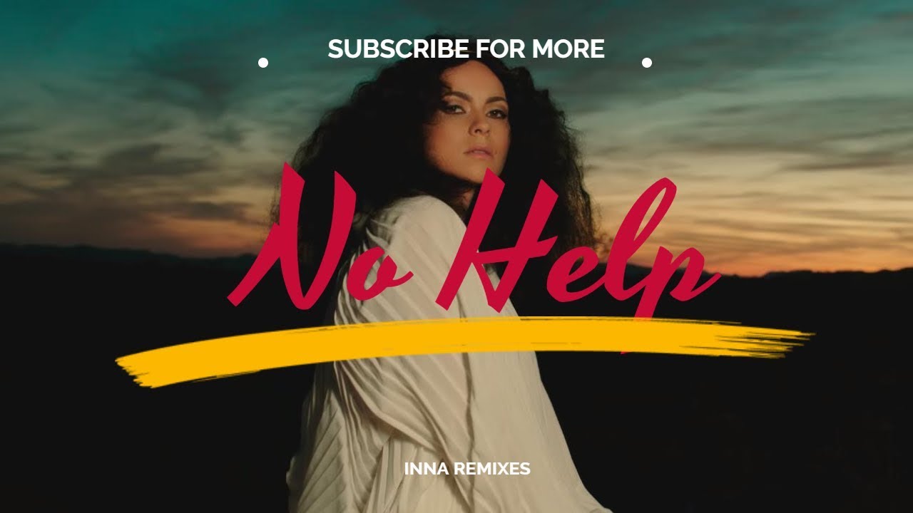 INNA - No Help | Frank Nugnes Festival Mix (Video) - YouTube