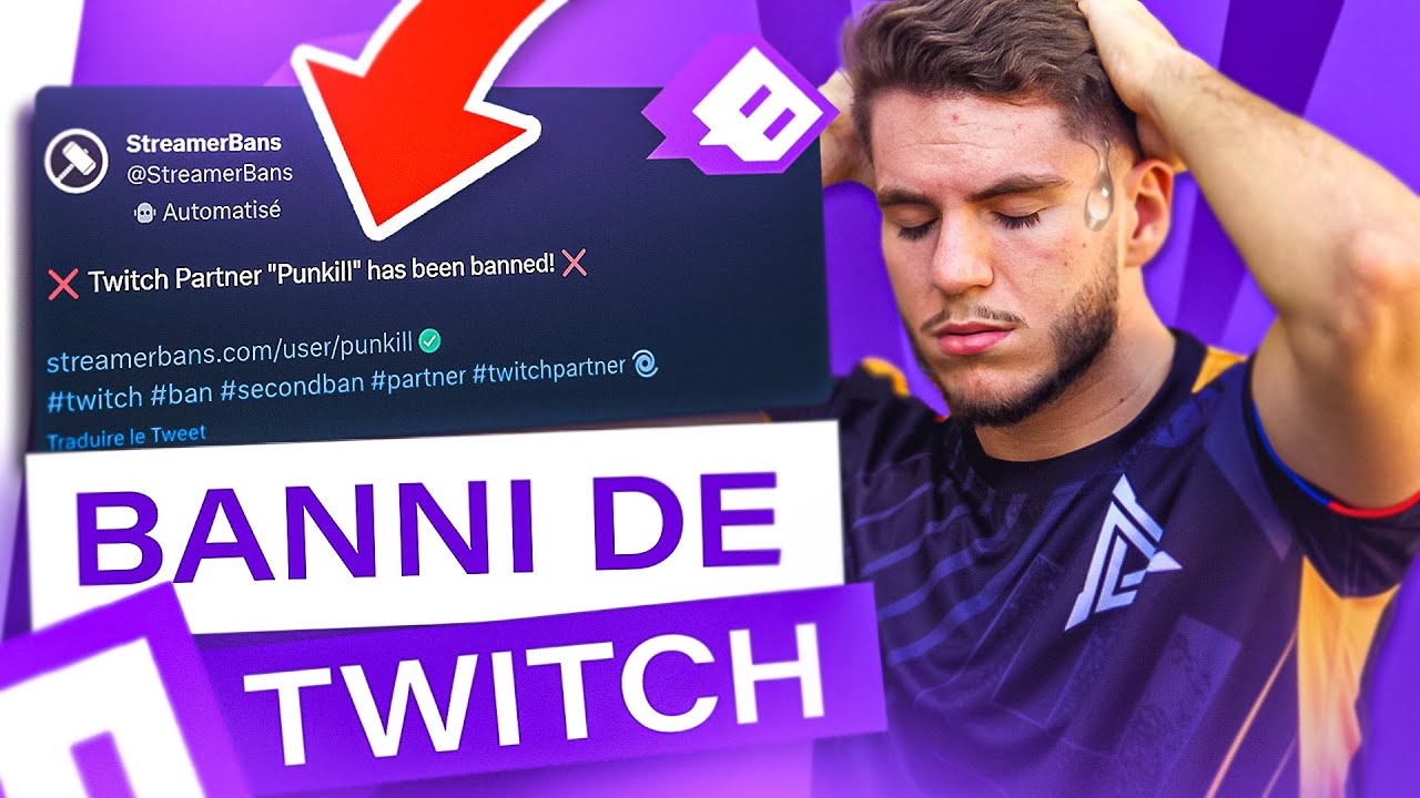 BANNI DE TWITCH : je vous explique tout - YouTube