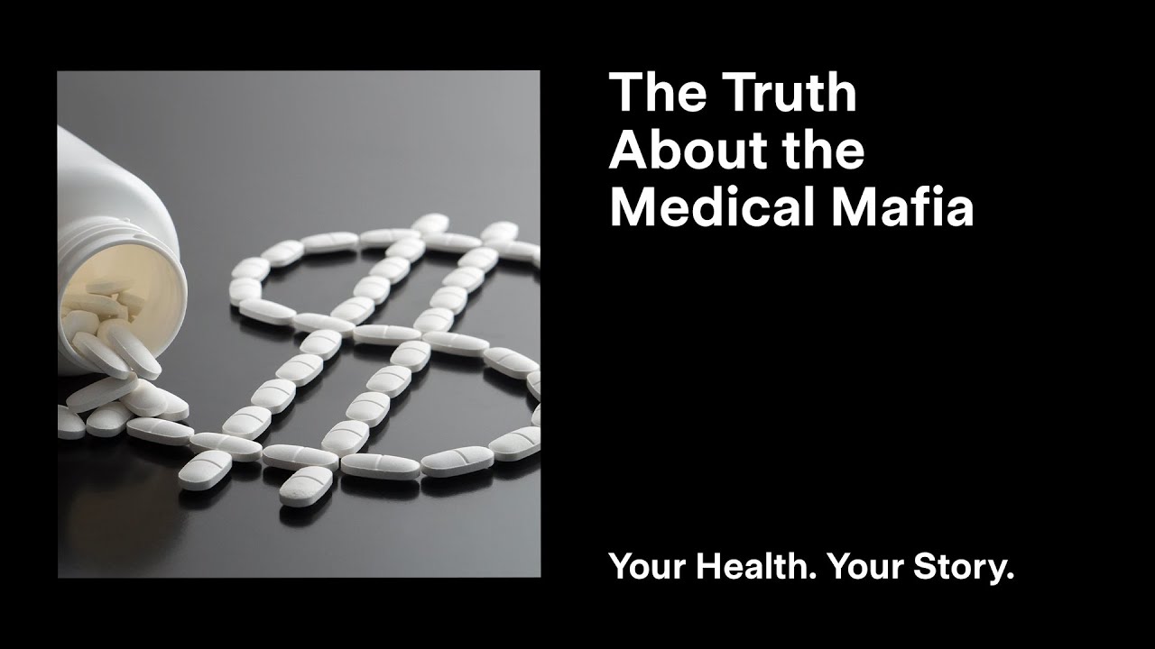 The Truth About the Medical Mafia - YouTube