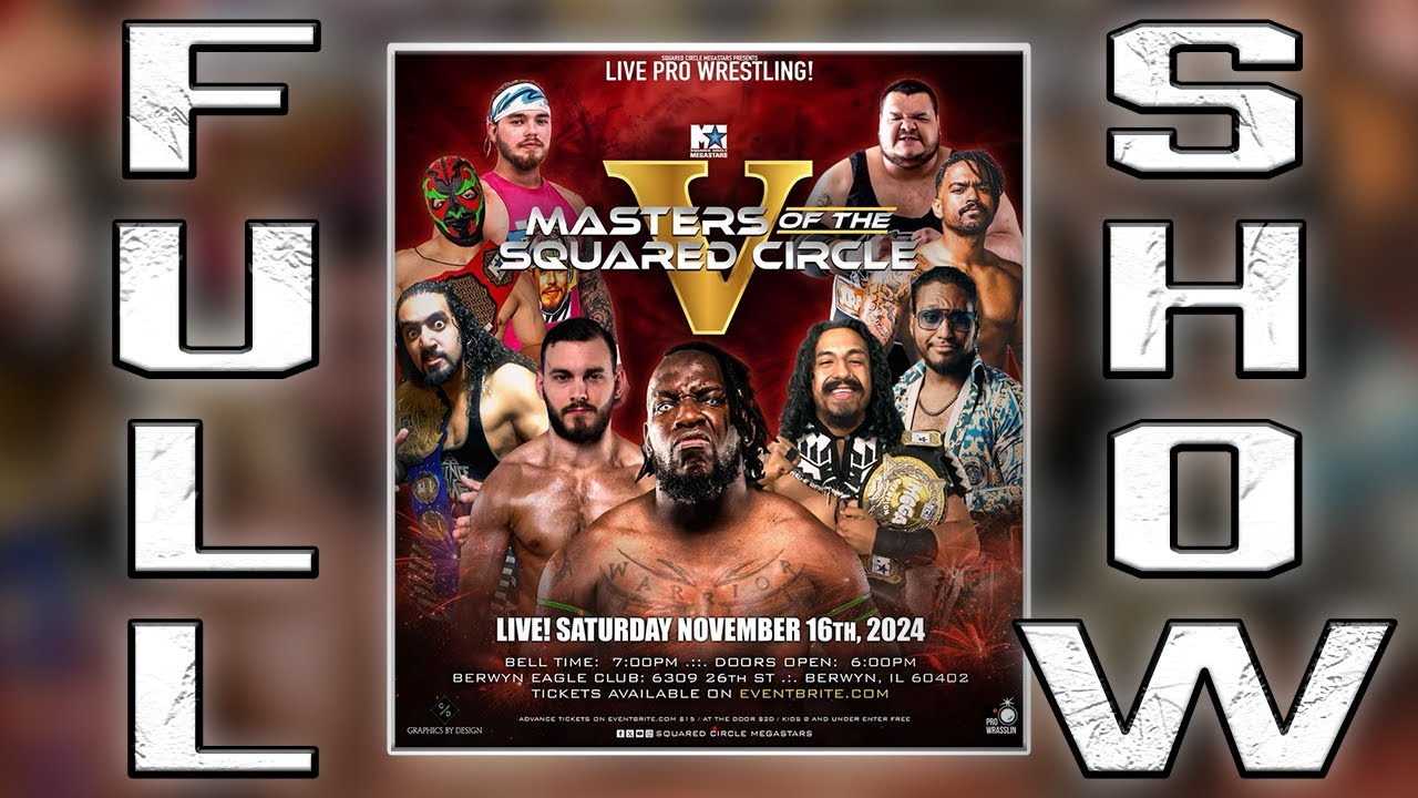 Squared Circle Megastars: Masters of the Squared Circle 5 | 11/16/2024 (Full Show) #SCMMasters5 ...