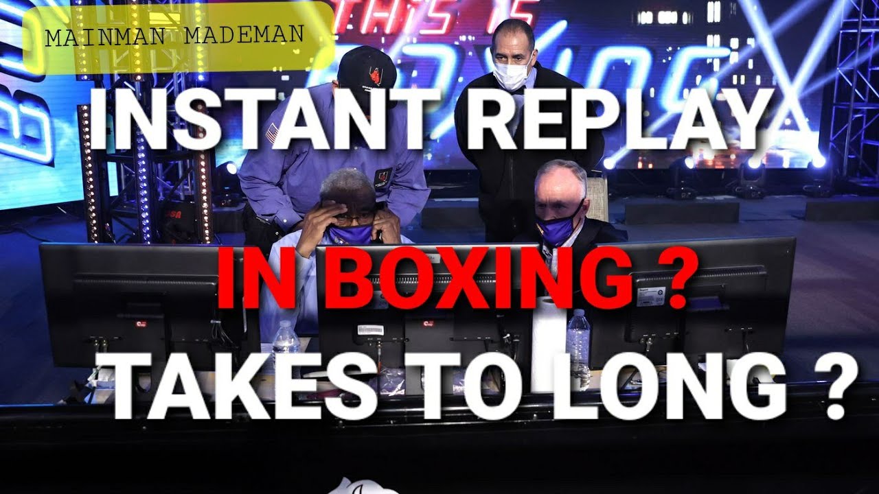 INSTANT REPLAY In BOXING Needs Work ! - YouTube