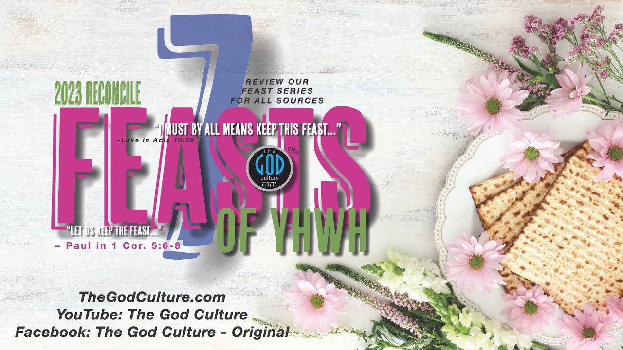 Here It Is!!! 2023 Reconcile for the 7 Biblical Feasts. Feast Series ...