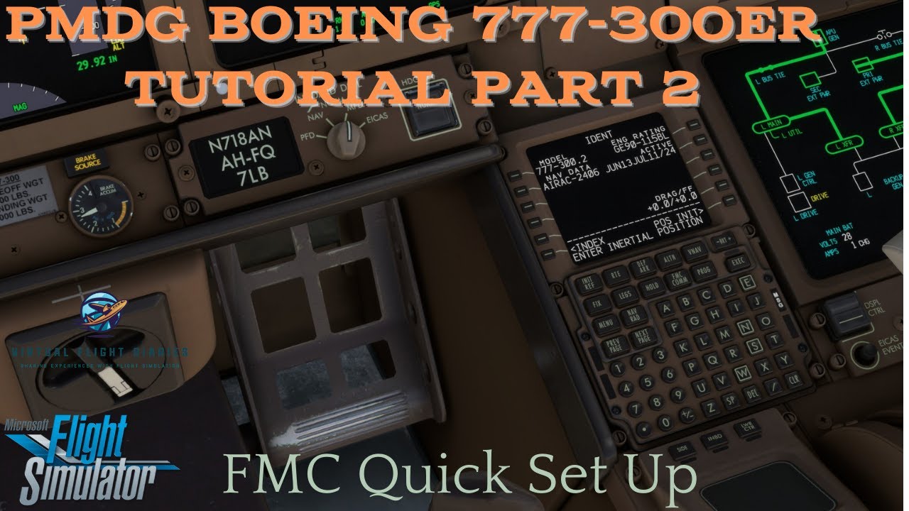 PMDG boeing 777-300ER| Tutorial Series Part 2| FMC Quick Guide| #msfs2020 #pmdg777 #pmdg - YouTube