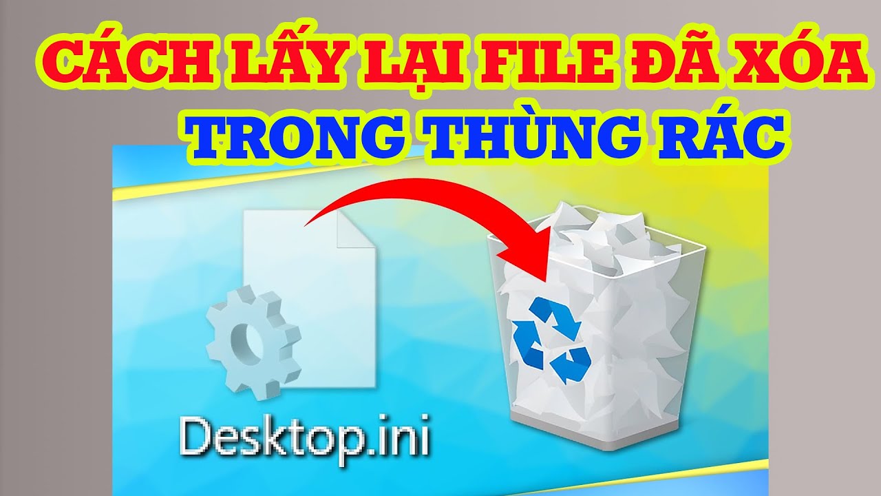 Cách lấy lại File đã xóa trong thùng rác vô cùng đơn giản - YouTube