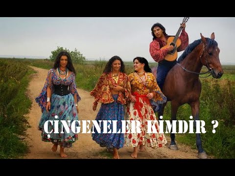 Çingeneler Kimdir?