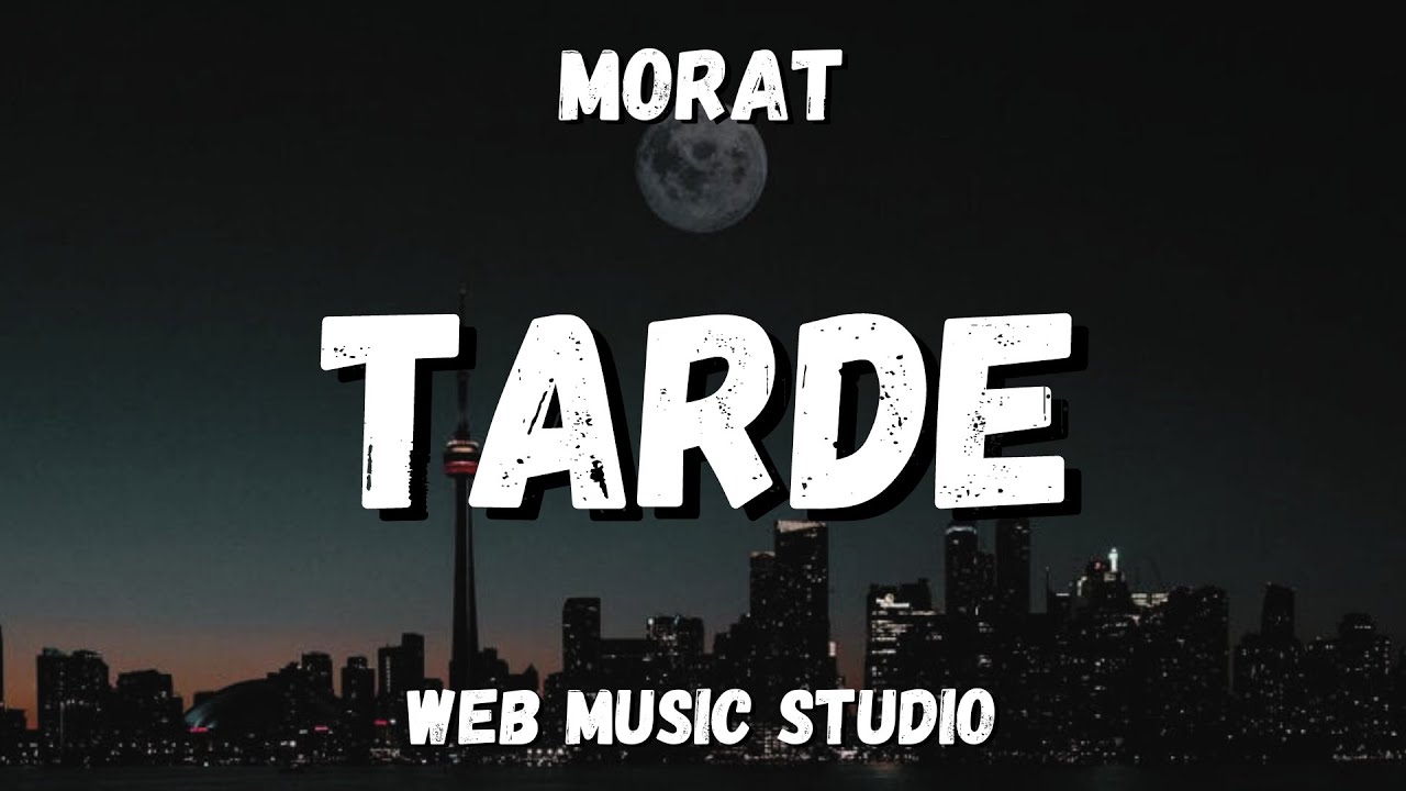 Tarde - Morat (letra) - YouTube
