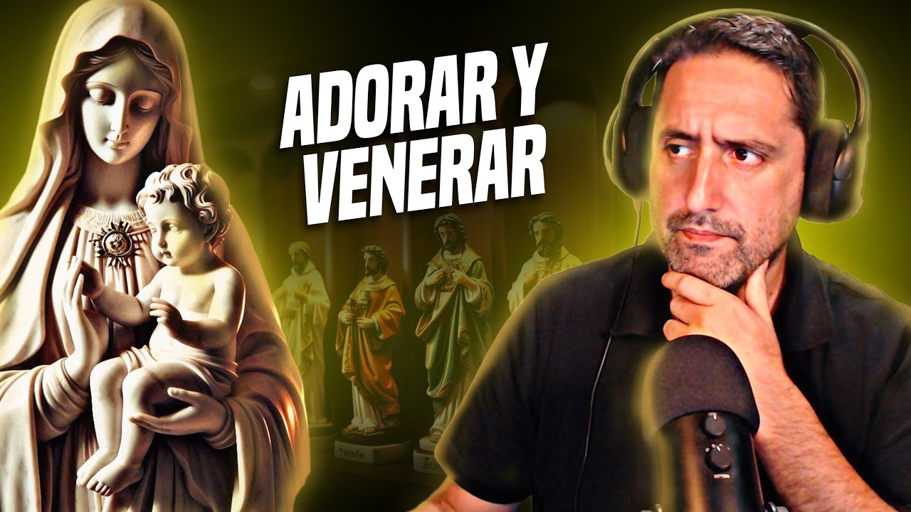 Adorar o Venerar ¡ES LO MISMO! - YouTube