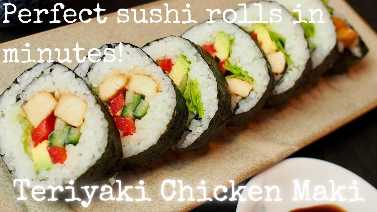Teriyaki Chicken Maki Sushi Rolls 照り焼きチキン巻き寿司 How to make them ...