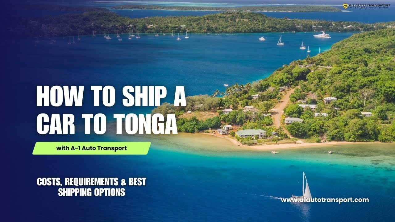 How to Ship a Car to Tonga | Costs, Requirements & Best Shipping ...