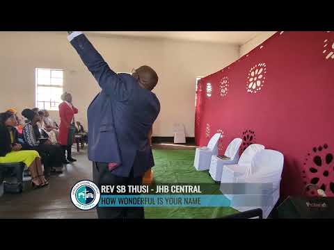 How Wonderful is Your Name🙌🙌| Rev SB Thusi @AGCJHBCentral