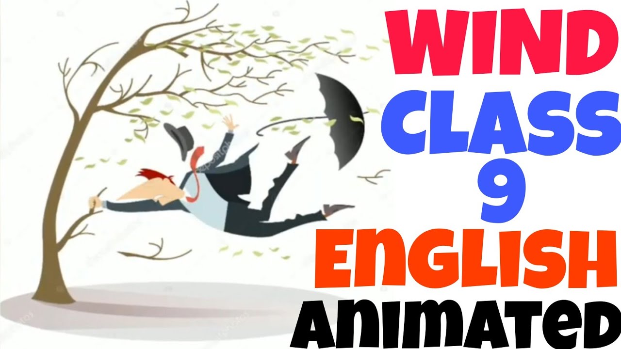Wind | Class 9 | Poem | English | Animated | Beehive | NCERT ...