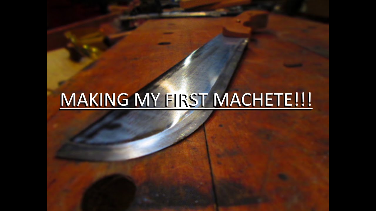 MAKING A MACHETE!!! PART 1 - YouTube