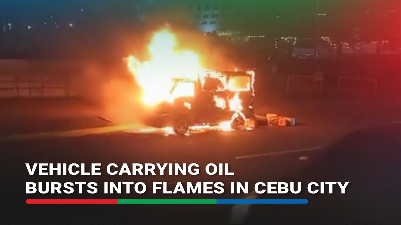 Vehicle carrying oil bursts into flames in Cebu City | ABS-CBN News ...