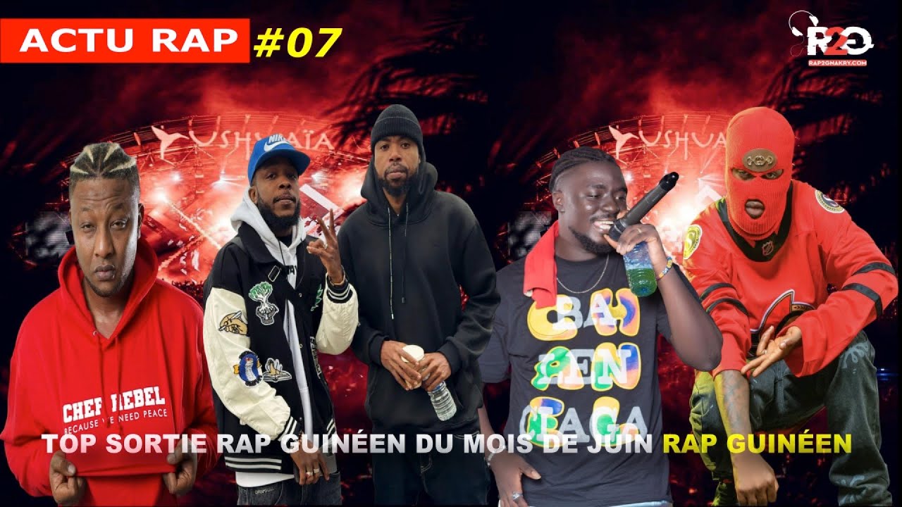 Actu Rap #7 - Top sortie rap guinéen du mois de juin, Djanii Alfa, Hezbo Rap, Le Dakhoui, WDG ...
