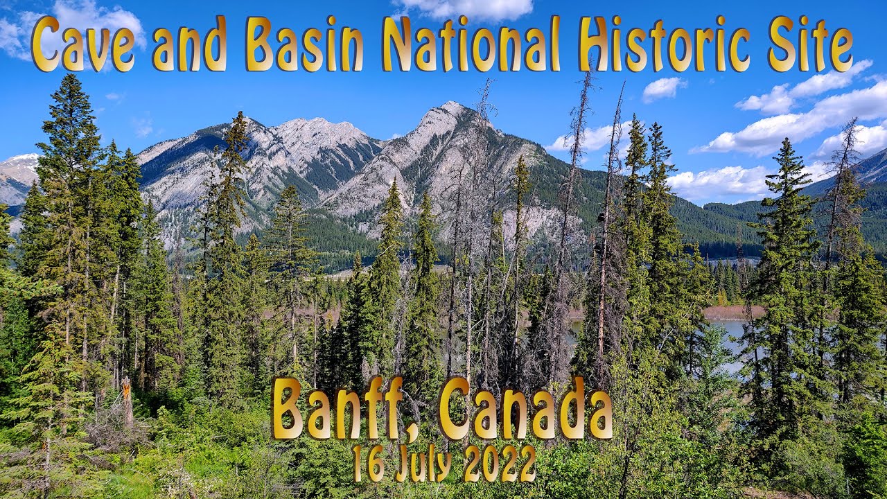 Cave & Basin National Historic Site- Banff, Canada - 16 July 2022 - 4K ...