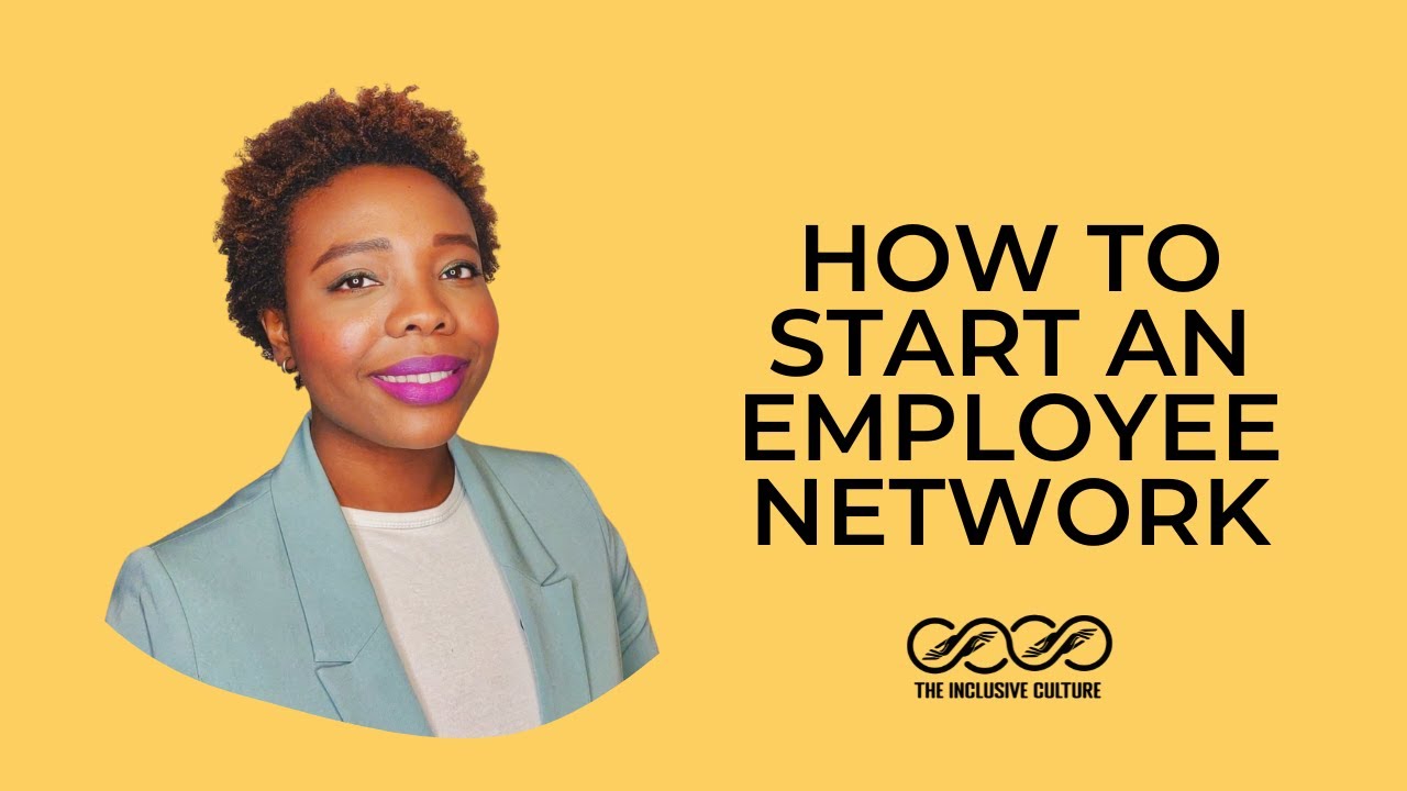 How To Start An Employee Network - YouTube