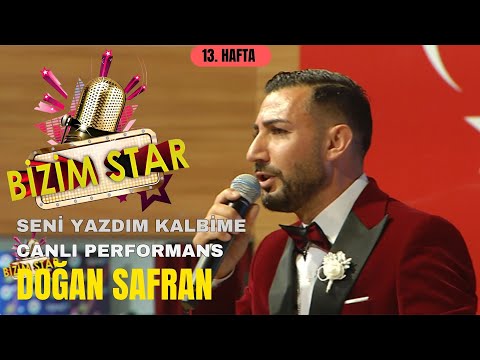 Doğan Safran | Seni Yazdım Kalbime Canlı Performans (Bizim Star - 13. Hafta)