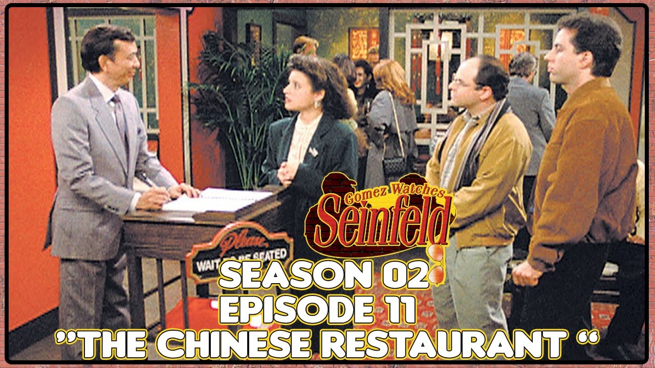 Gomez Watches Seinfeld #016 - Season 02 Episode 11 "The Chinese ...