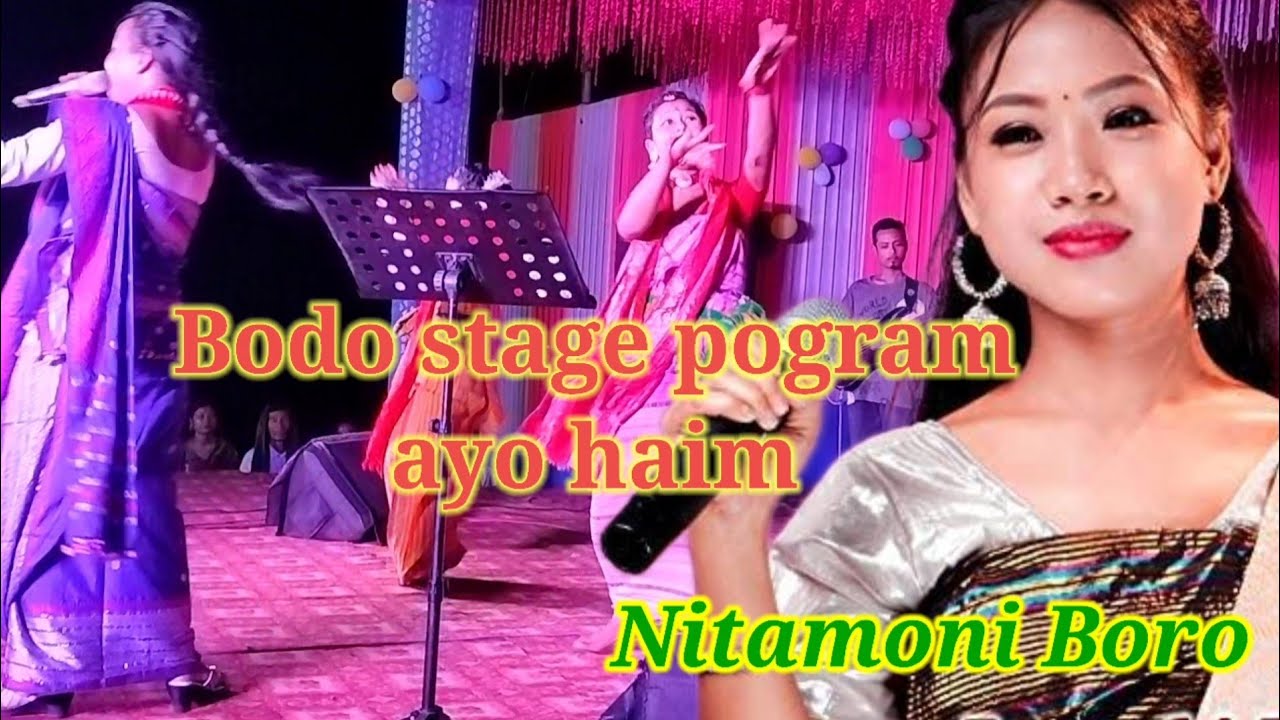 Bodo stage program// Nitamoni Boro// singer ayo haima music video ...