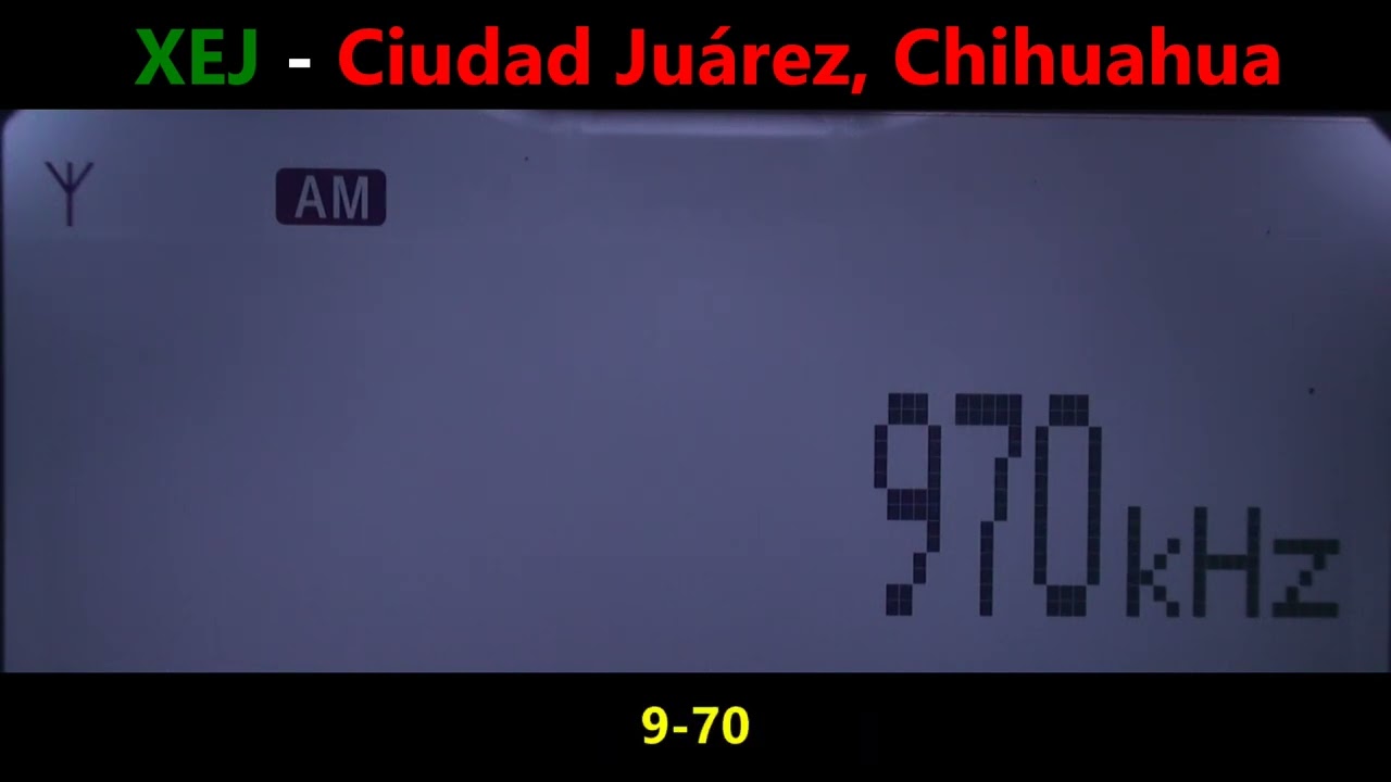 970 XEJ - Ciudad Juárez, Chihuahua captada en Zapopan, Jalisco - YouTube