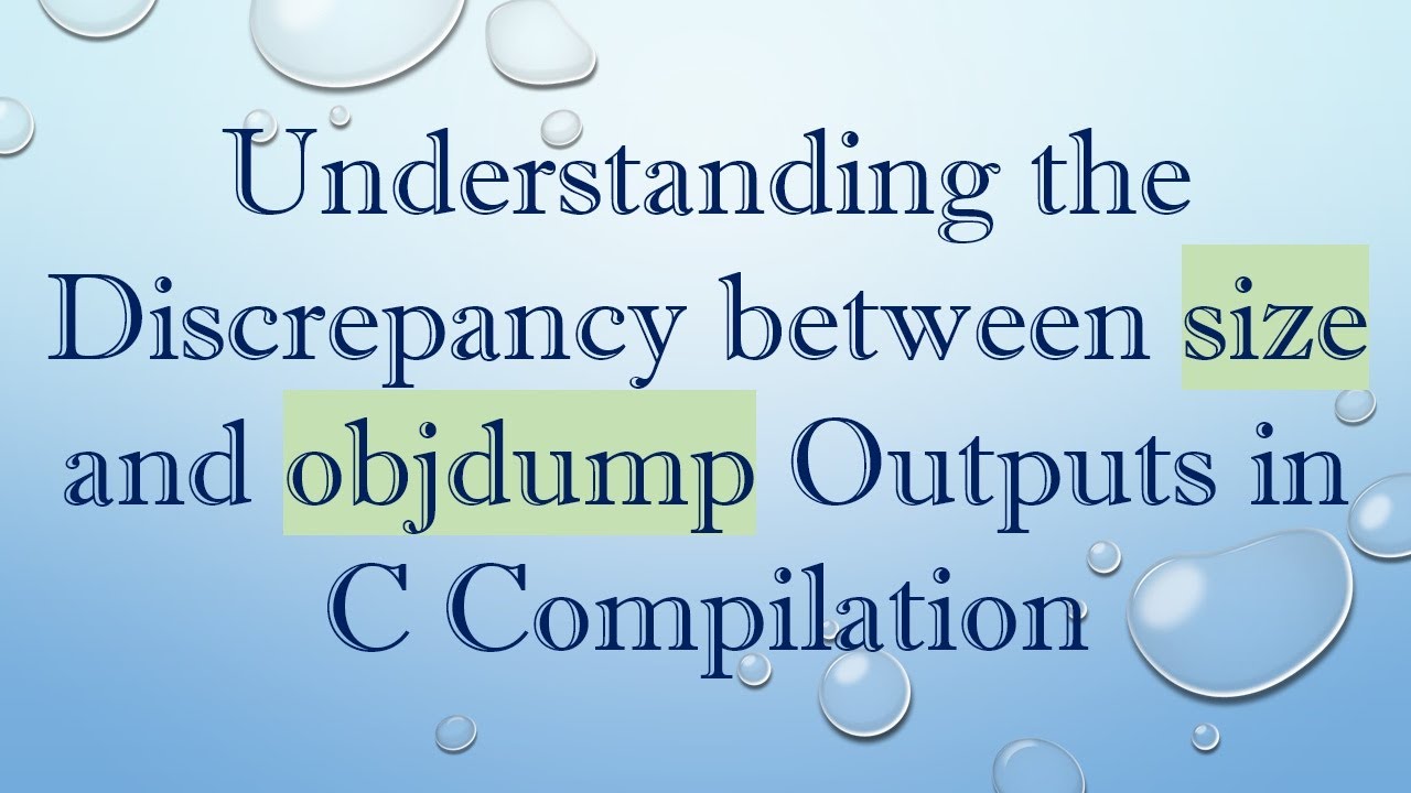 Understanding the Discrepancy between size and objdump Outputs in C ...