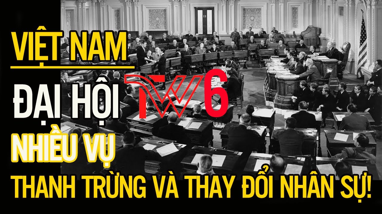 #ĐỗThôngMinh VN: Đại hội TW6 – nhiều vụ thanh trừng, và thay đổi nhân ...