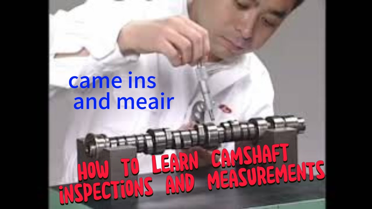 camshaft inspection/camshaft measurements - YouTube