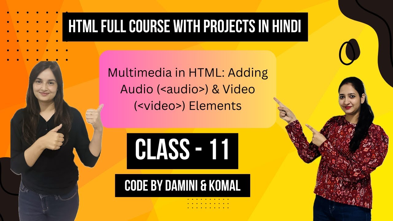 HTML Class 11 - Multimedia in HTML: Adding Audio & Video Elements ...