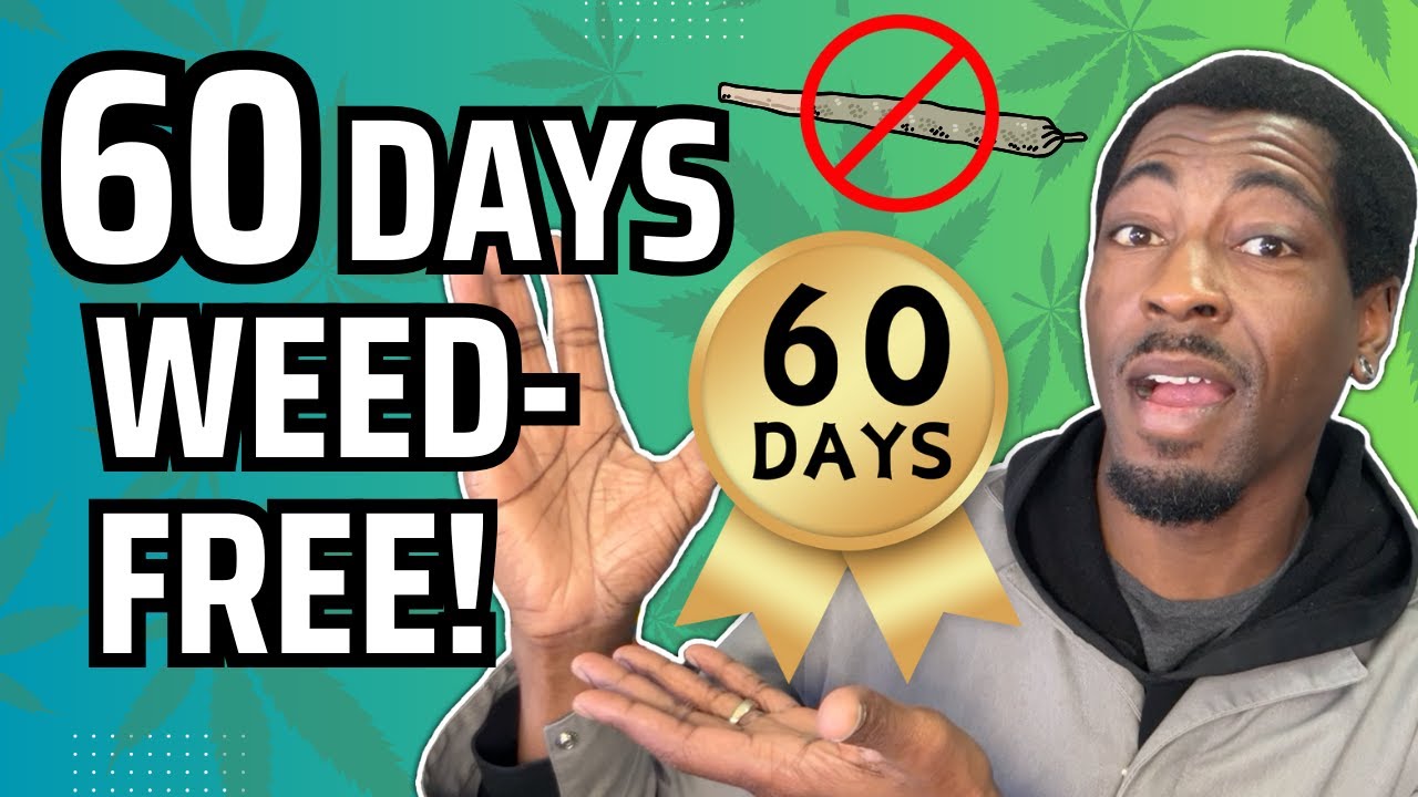 I QUIT! - 60 DAYS of No Marijuana - YouTube