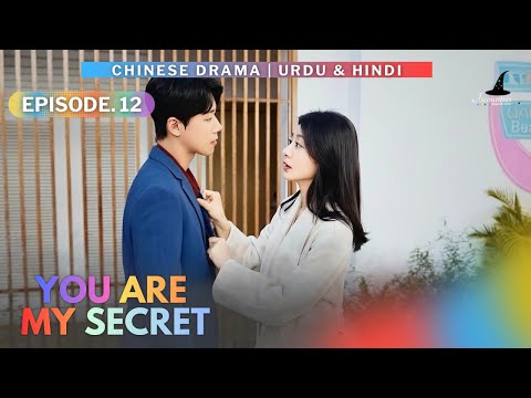 You Are My Secret - Episode 12 | Audio: Urdu & Hindi Dubbed - New C Drama | Karlina Zang - Miles Wei