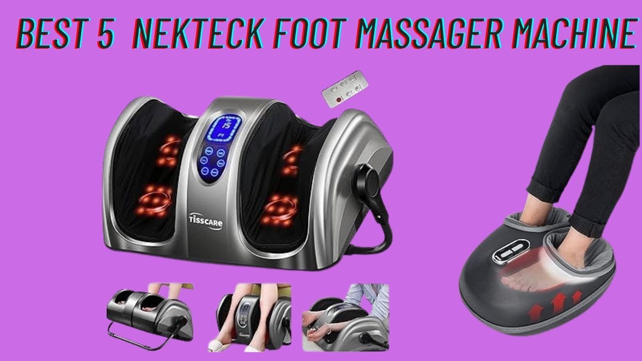 Best 5 Nekteck Foot Massager Machine 2024 Top Best 5 Foot Massager Machine Review Buying