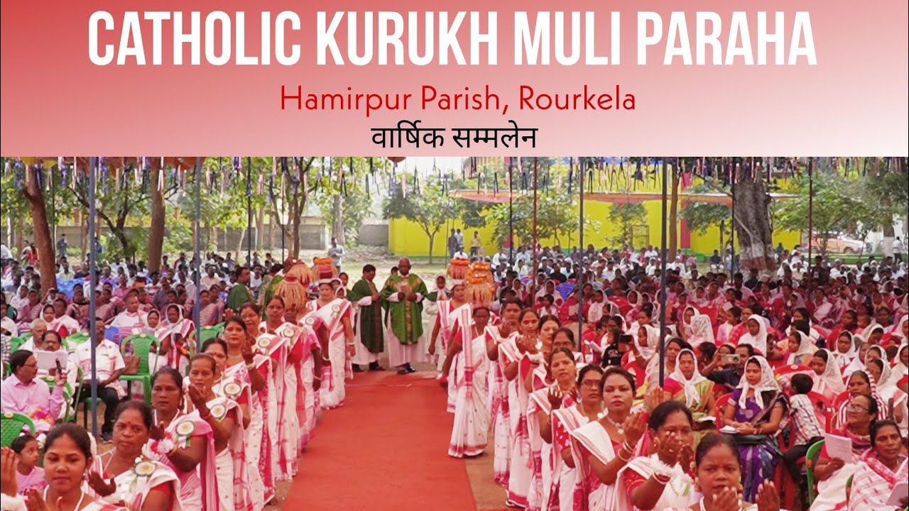 Catholic Kurukh Muli Parah | Annual Kurukh Sammelan | Hamirpur Parish ...
