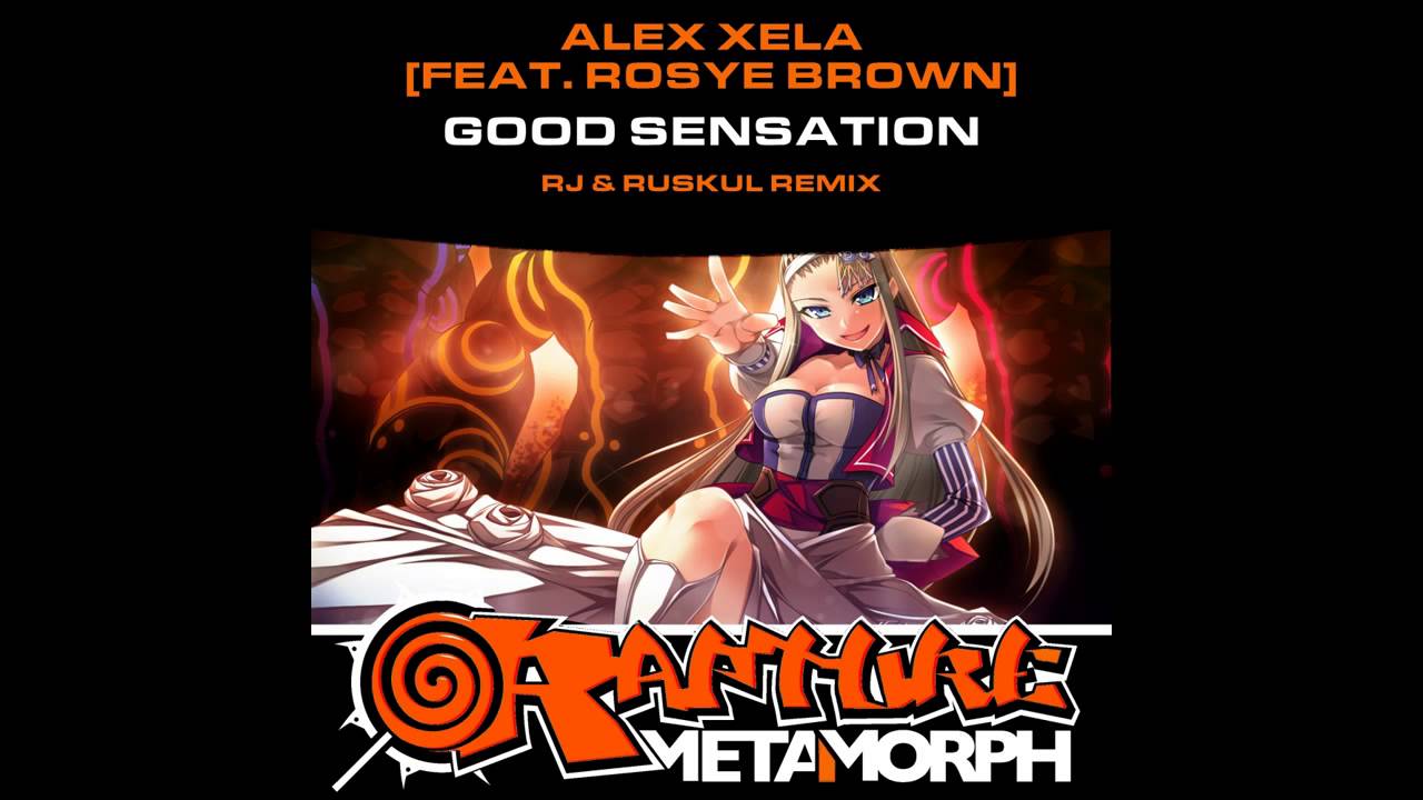 Alex Xela Featuring. Rosye Brown - Good Sensation (RJ & Ruskul Remix ...