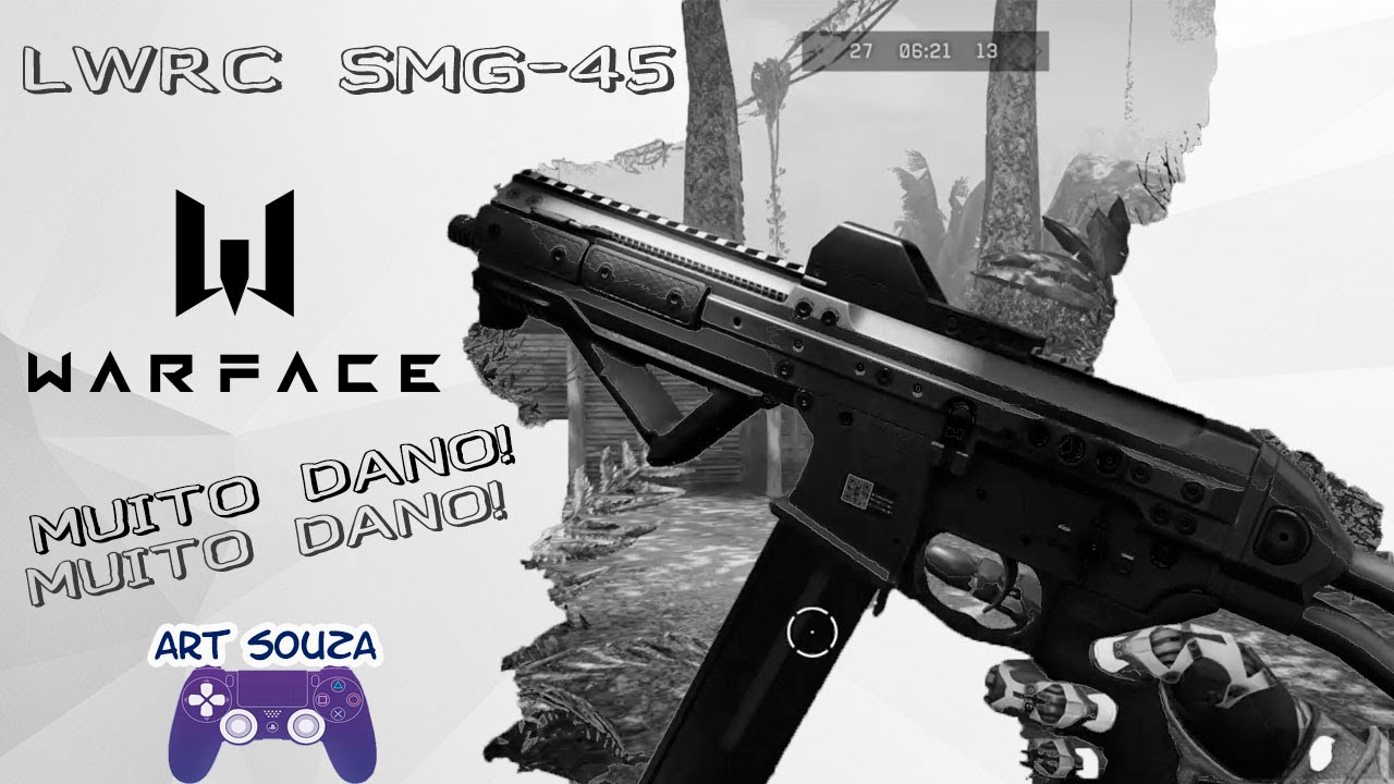 WARFACE - LWRC SMG-45 - YouTube