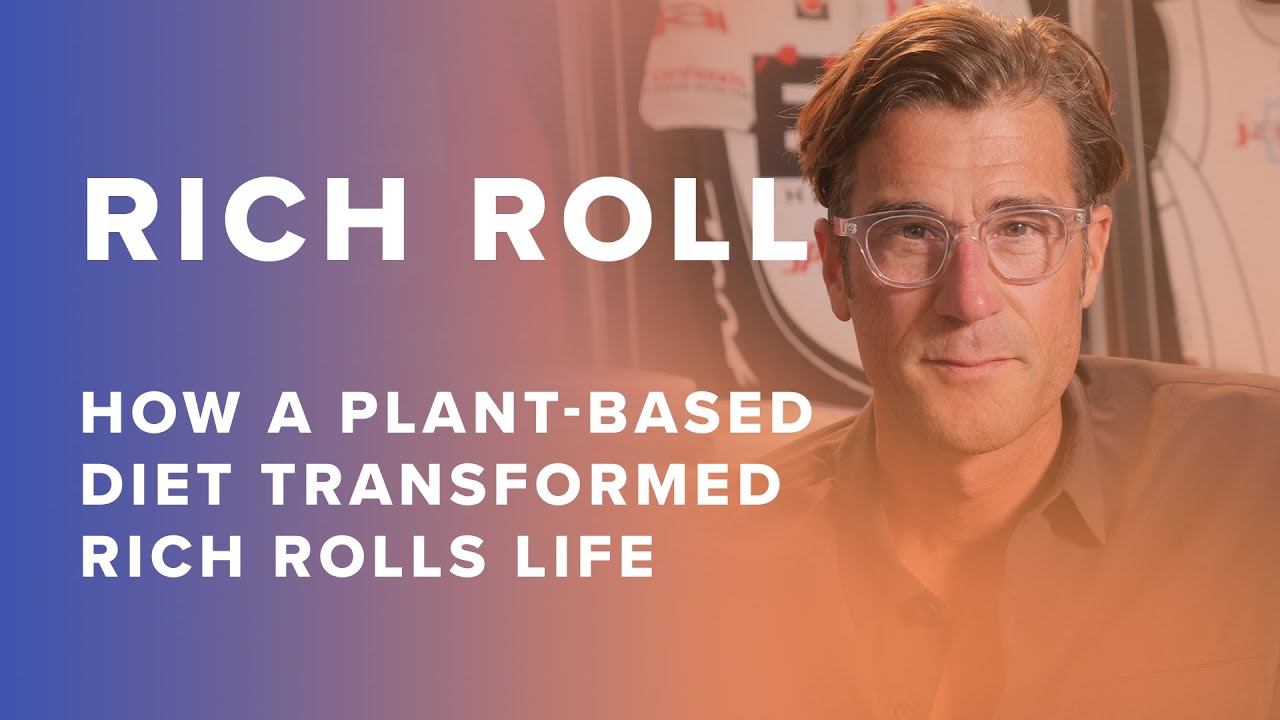 How a Plant-Based Diet Transformed Rich Rolls Life - YouTube