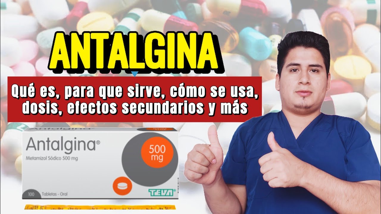 💊 ¡Descubre! Antalgina: Qué es y para qué sirve Antalgina, Dosis y Cómo ...