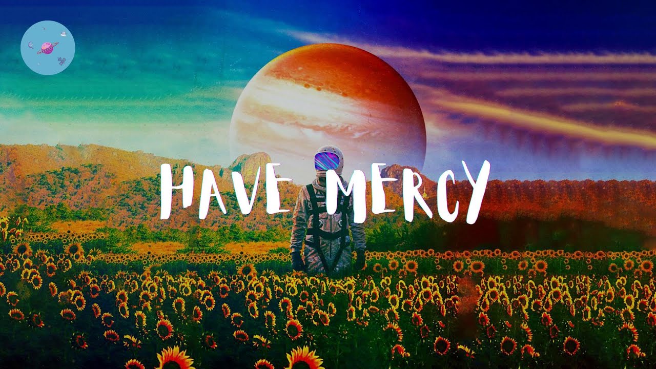 Chloe - Have Mercy (Lyric Video) - YouTube