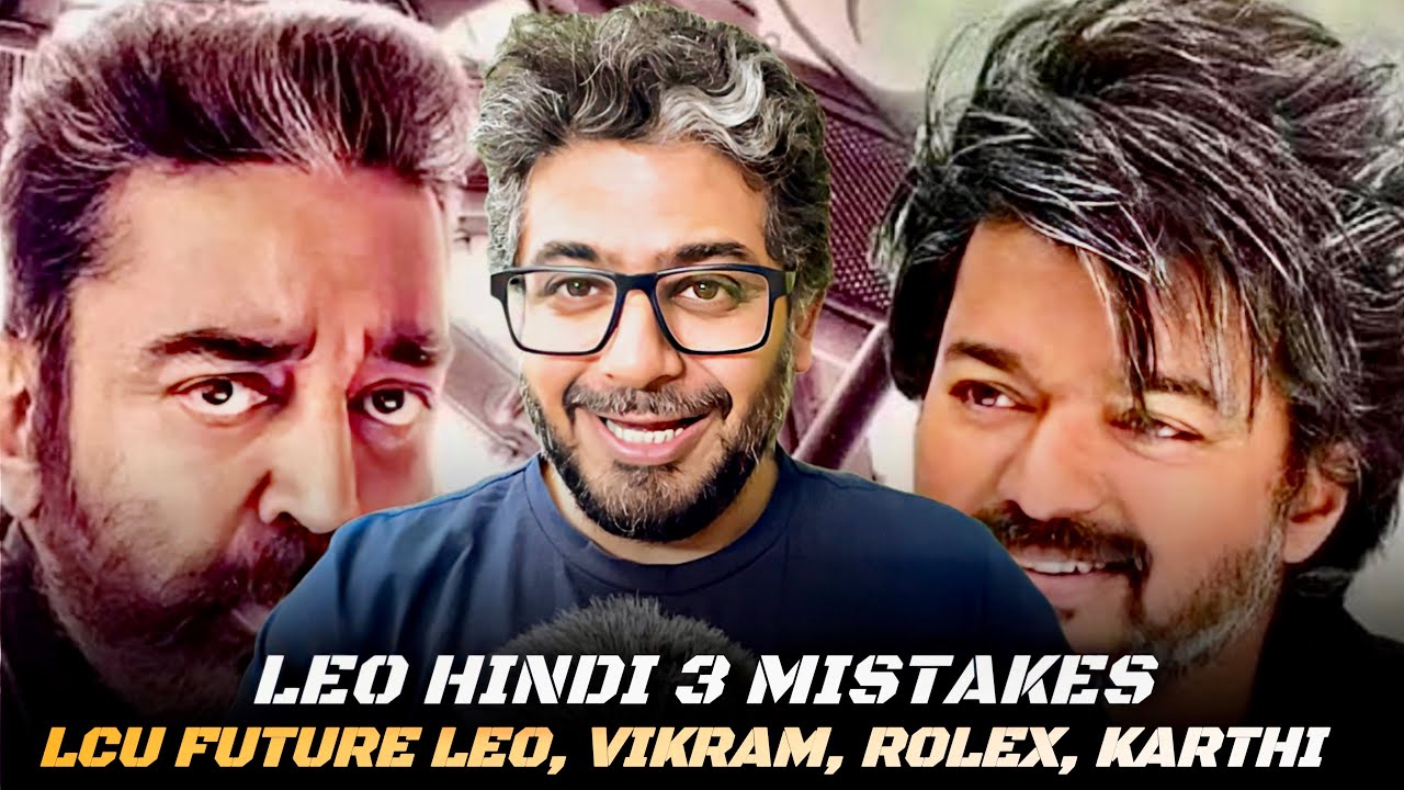 Leo LCU Connection, Leo Rolex Vikram Karthi connection, Leo 3 Improvement areas, Thalapathy ...