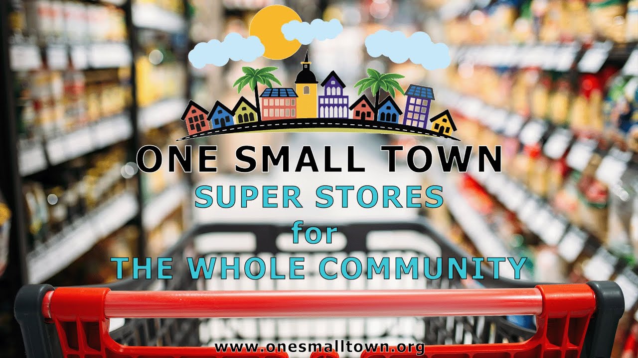 ONE SMALL TOWN Initiative: Super Stores - YouTube