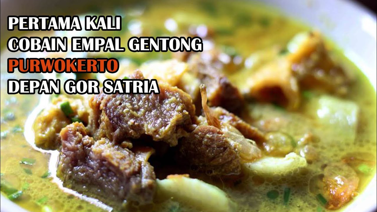 Cobain Empal Gentong Bang Doyok di Purwokerto | Depan Gor Satria - YouTube