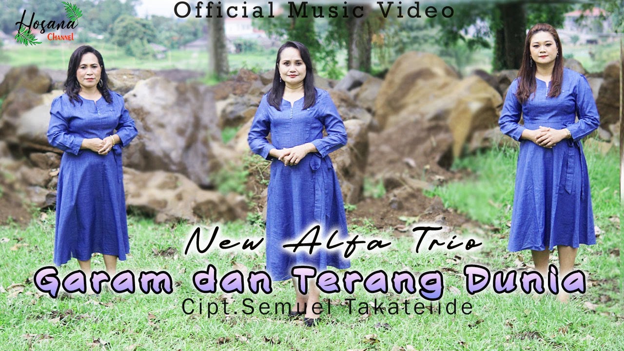 New Alfa Trio - Garam Dan Terang Dunia (Official Music Video) #lagurohani - YouTube