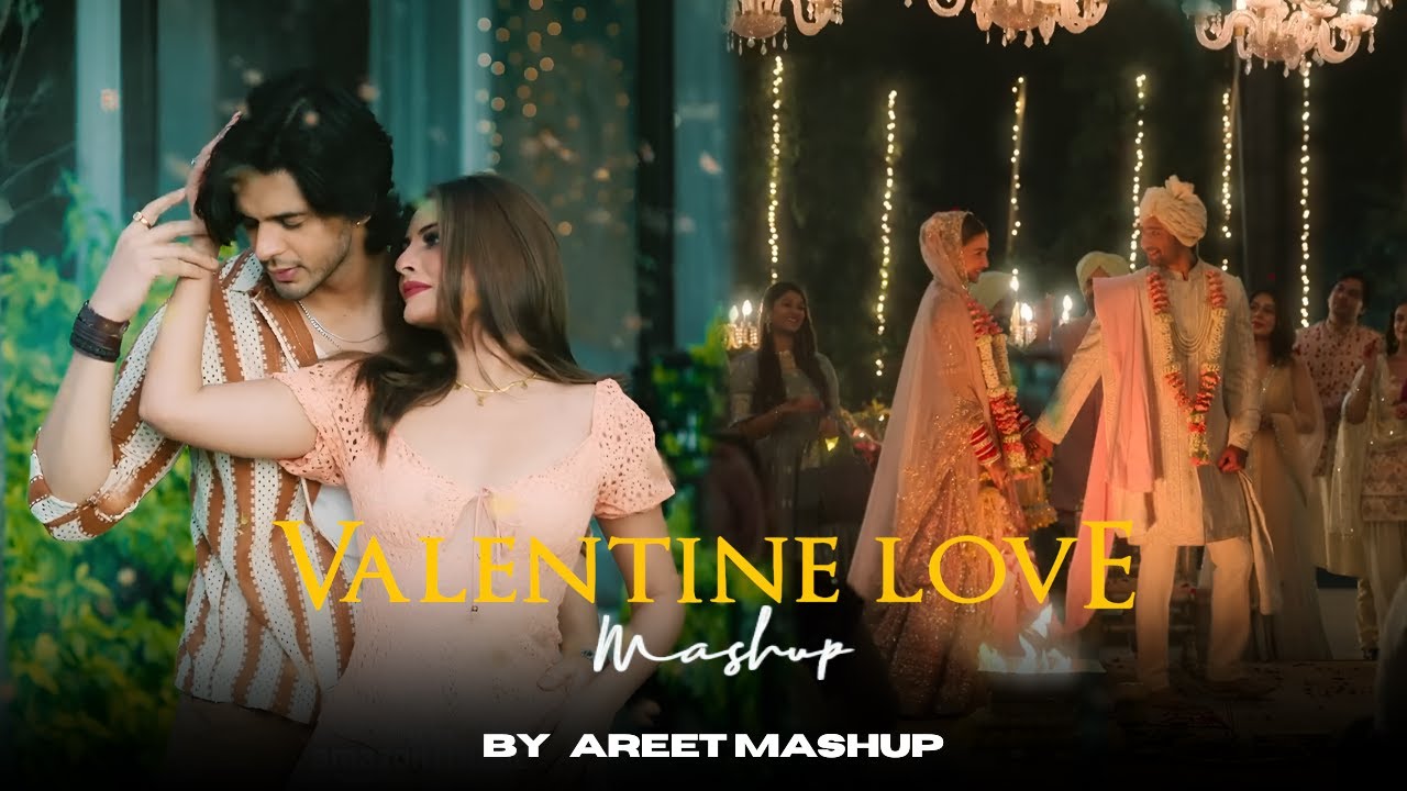 Valentine Mashup 2025 | AREET Mashup | Vishal Mishra | Arijit Singh ...