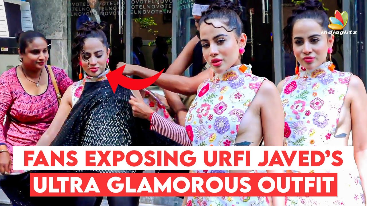Fans Exposing Urfi Javed's ULTRA GLAMOROUS OUTFIT😍🔥 #urfijaved - YouTube