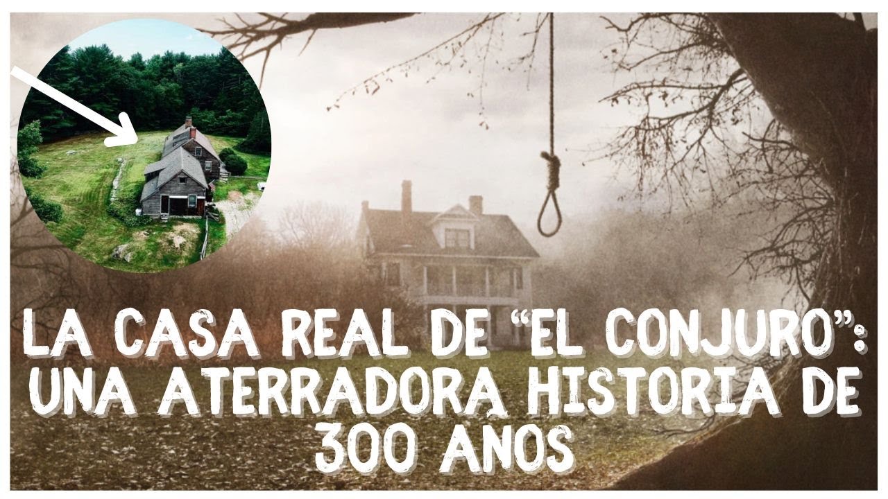 La Casa Real de El Conjuro: Una Aterradora Historia de 300 Años - YouTube