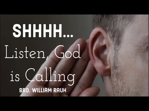 "SHHHH...Listen, God is Calling" - Bro. William Rauh - YouTube