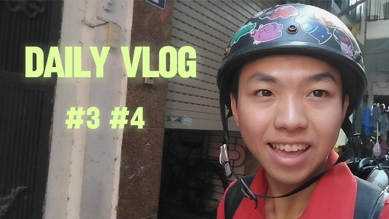 DAILY VLOG | NGÀY 3 VS 4 | Mệt Mà Vui - YouTube