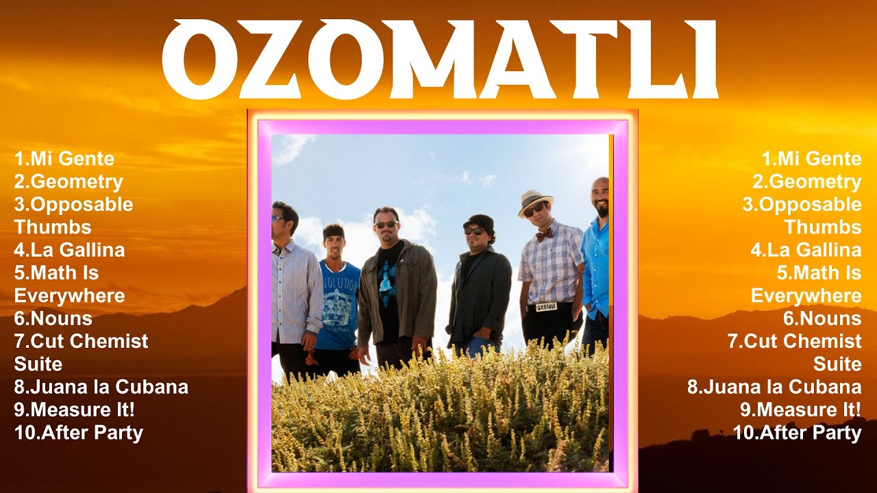Ozomatli 2024 ~ Best Songs, Greatest Hits, Full Album - YouTube
