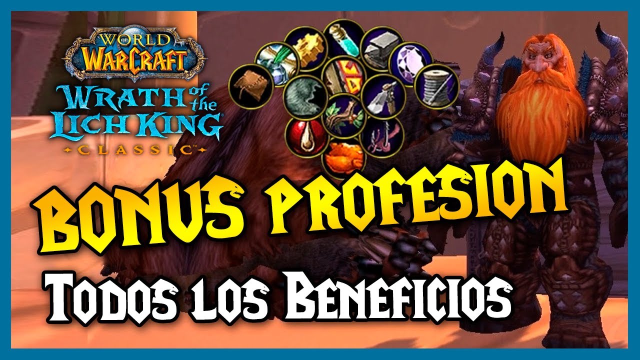 🔥 BONUS de PROFESIONES 🔥 BENEFICIOS en WotLK Classic - YouTube