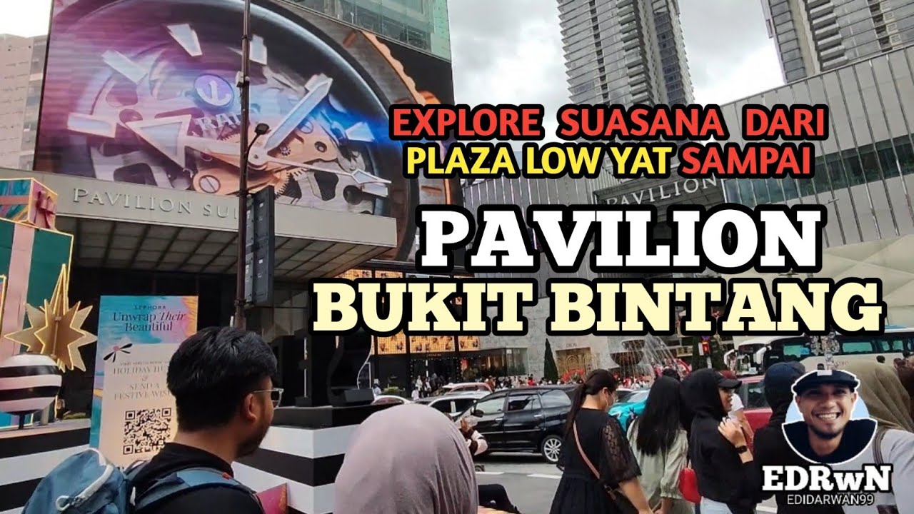 PAVILION BUKIT BINTANG ⁉️ EXPLORE SUASANA DARI PLAZA LOW YAT - YouTube